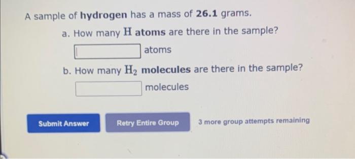 Solved A sample of hydrogen has a mass of 26.1 grams. a. How | Chegg.com