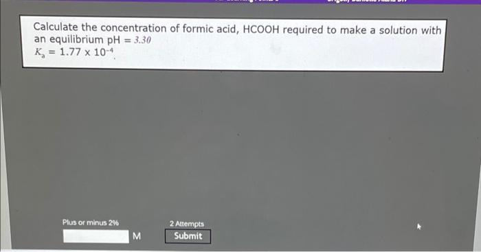 Solved Calculate the concentration of formic acid, HCOOH | Chegg.com
