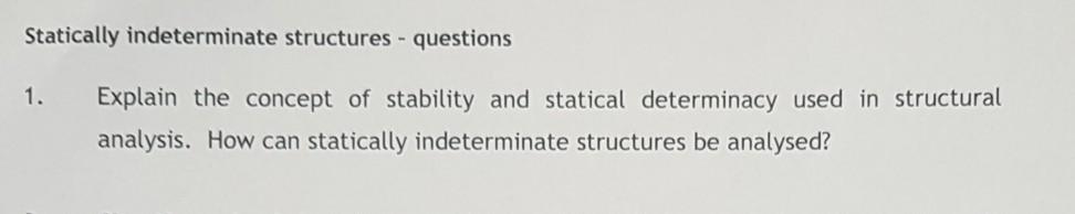 Solved Statically indeterminate structures - questions 1. | Chegg.com