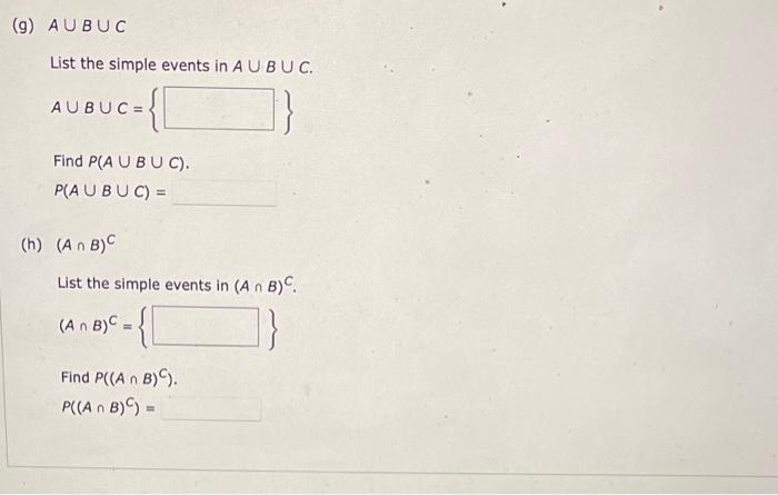 Solved List the simple events in A∪B. Find P(A∪B). P(A∪B)= | Chegg.com