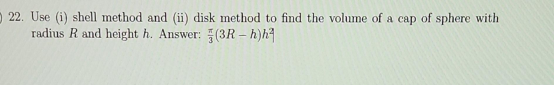 Solved 22. Use (i) shell method and (ii) disk method to find | Chegg.com