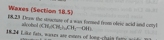 Solved Waxes (Section 18.5) 18.23 Draw the structure of a | Chegg.com