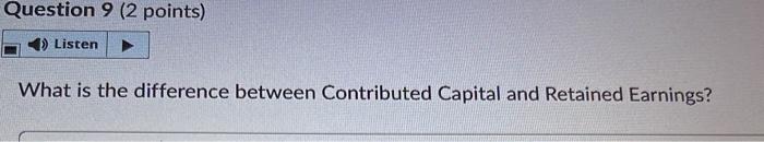 Solved 10 ﻿What is the difference between Contributed | Chegg.com