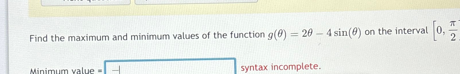 Solved Find the maximum and minimum values of the function | Chegg.com