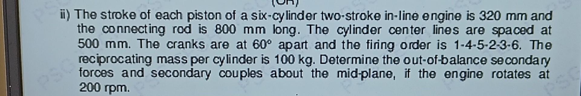 Solved ii) The stroke of each piston of a six-cylinder | Chegg.com