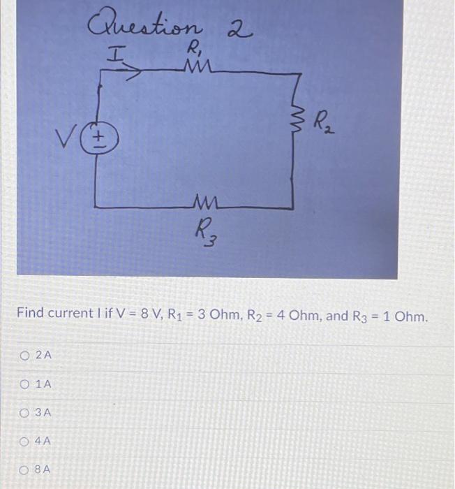 Solved Find current I if V=8, R1= 3ohm, R2= 4ohm, and R3= | Chegg.com