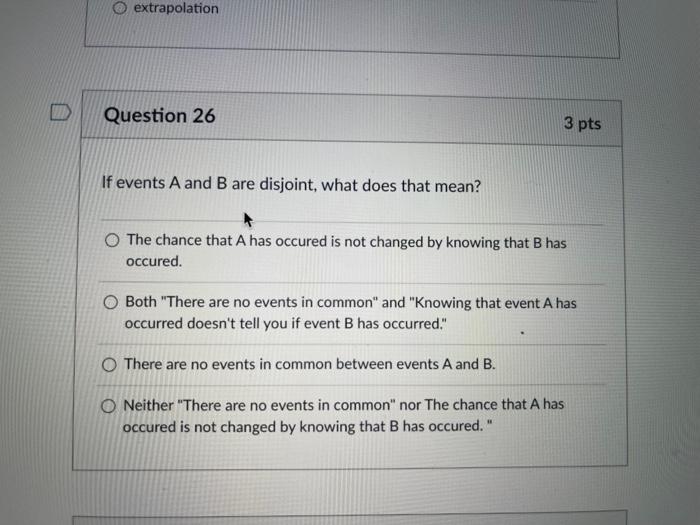 Solved extrapolation Question 26 3 pts If events A and B are | Chegg.com