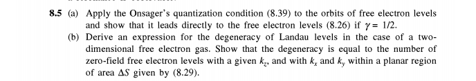 Solved 8.5 (a) Apply the Onsager's quantization condition | Chegg.com
