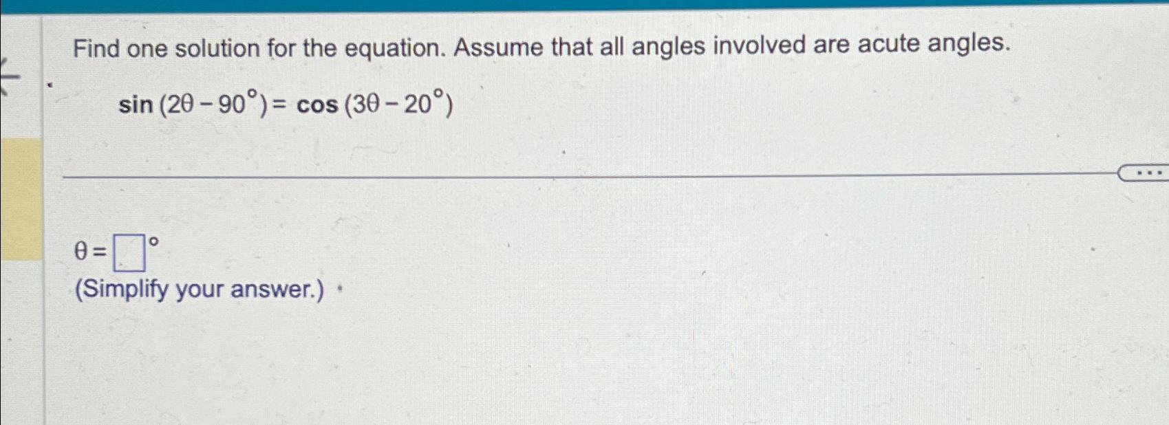 Solved Find one solution for the equation. Assume that all | Chegg.com