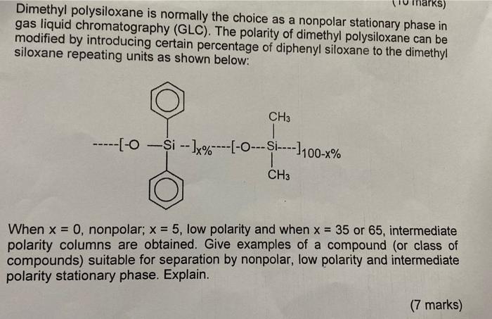 Dimethyl polysiloxane is normally the choice as a | Chegg.com