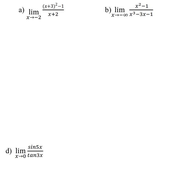 Solved a) limx→−2x+2(x+3)2−1 b) limx→−∞x3−3x−1x2−1 | Chegg.com