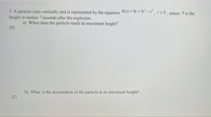 Solved 5. A particle rises vertically and is represented by | Chegg.com