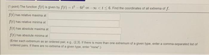 Solved (1 point) The function f(t) is given by f(t)=t3−6t2 | Chegg.com