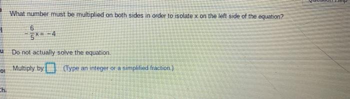 Solved What number must be multiplied on both sides in order | Chegg.com