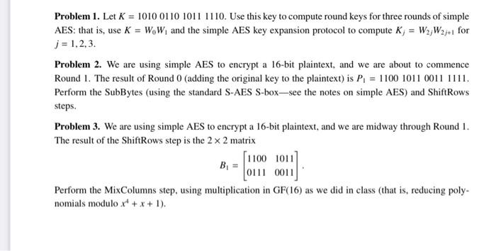 Solved Problem 1. Let K=1010011010111110. Use this key to | Chegg.com