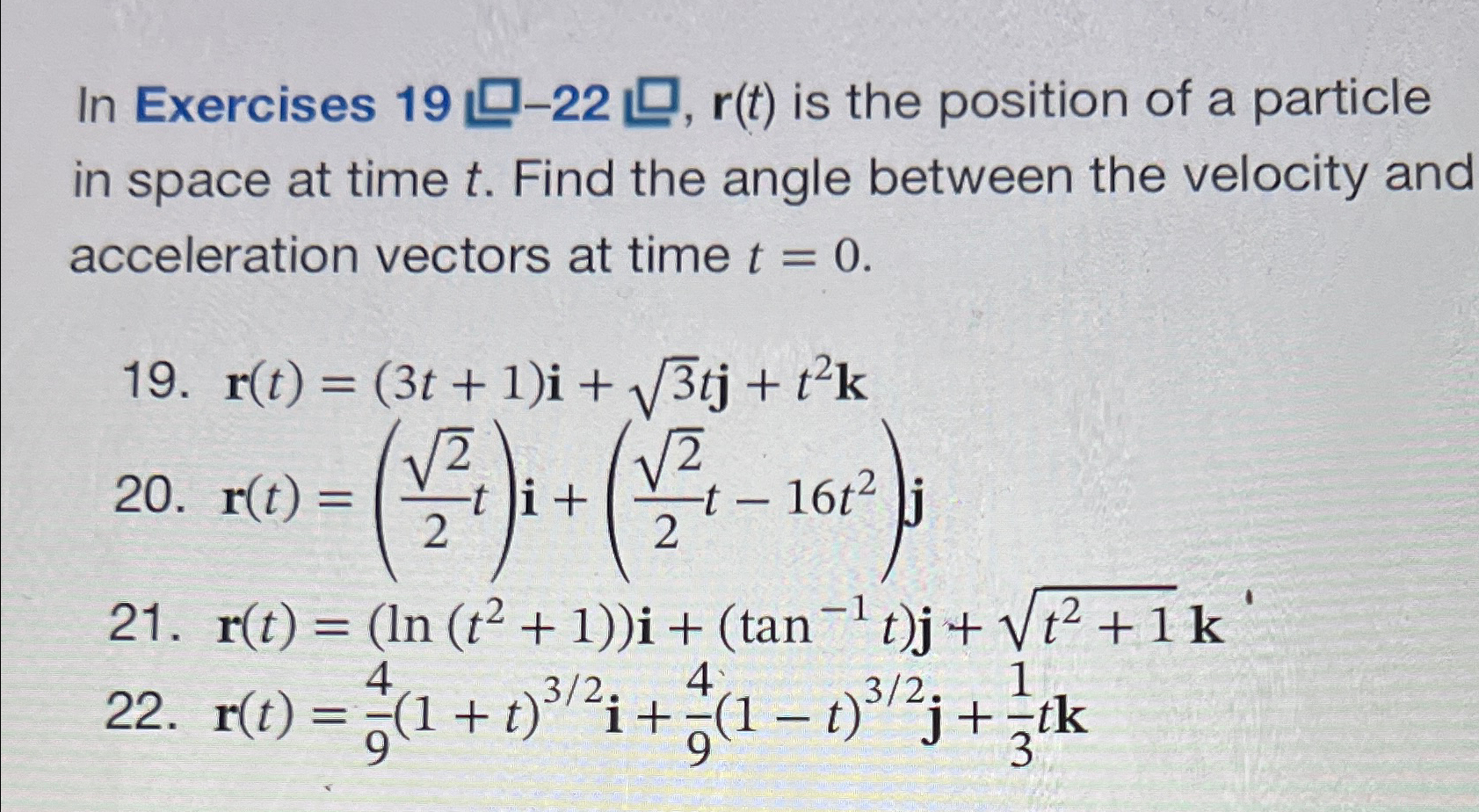 Solved In Exercises 19 -22, r(t) ﻿is the position of a | Chegg.com