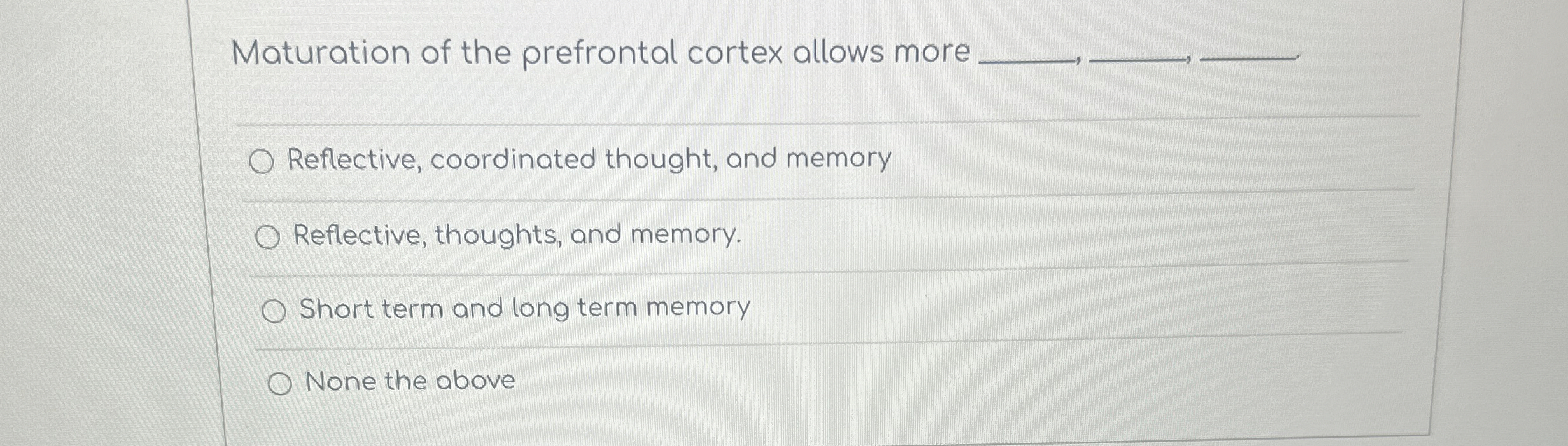 Solved Maturation of the prefrontal cortex allows more | Chegg.com