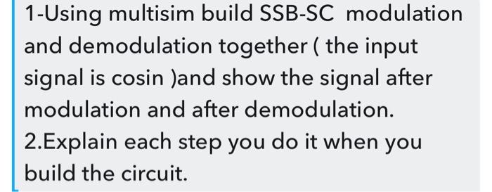 Solved 1-Using multisim build SSB-SC modulation and | Chegg.com