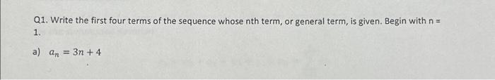 Solved Q1. Write the first four terms of the sequence whose | Chegg.com