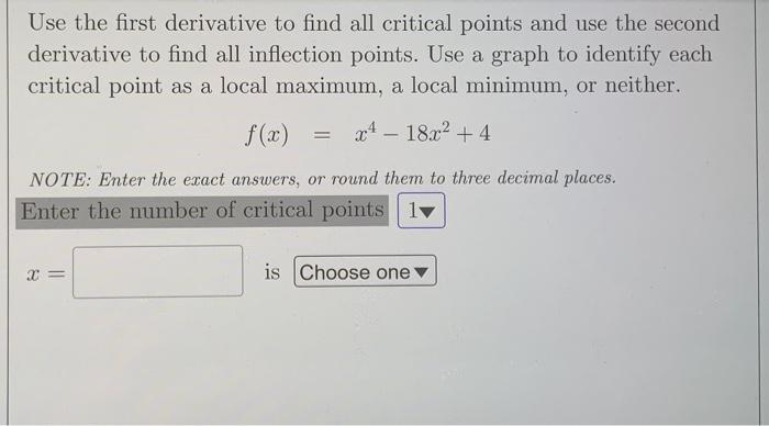 Solved Use The First Derivative To Find All Critical Points
