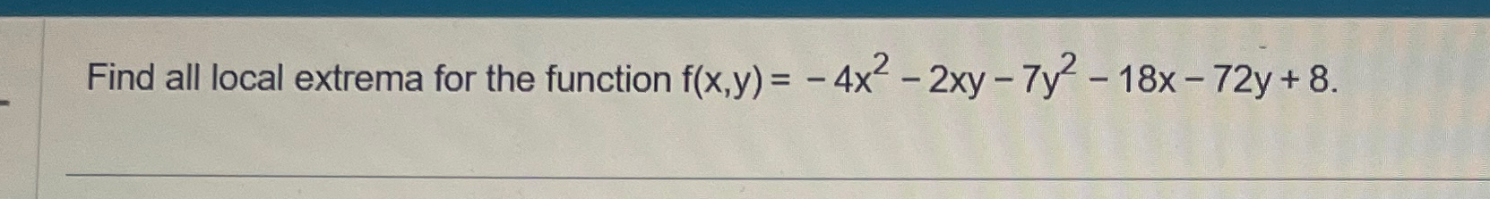 Solved Find all local extrema for the function | Chegg.com
