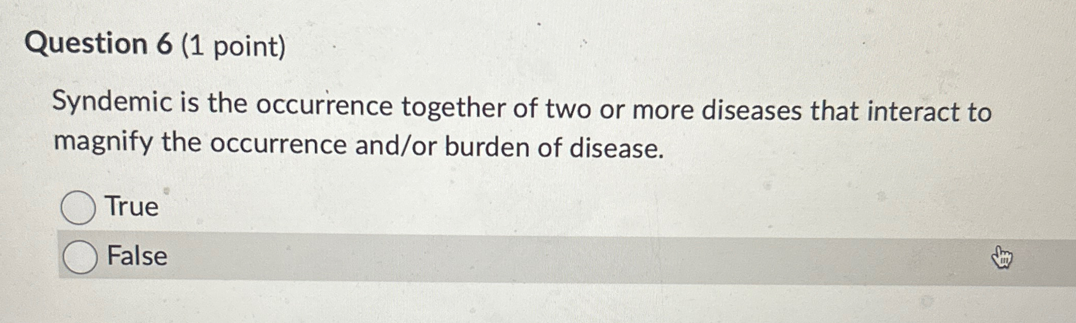 Solved Question 6 (1 ﻿point)Syndemic is the occurrence | Chegg.com