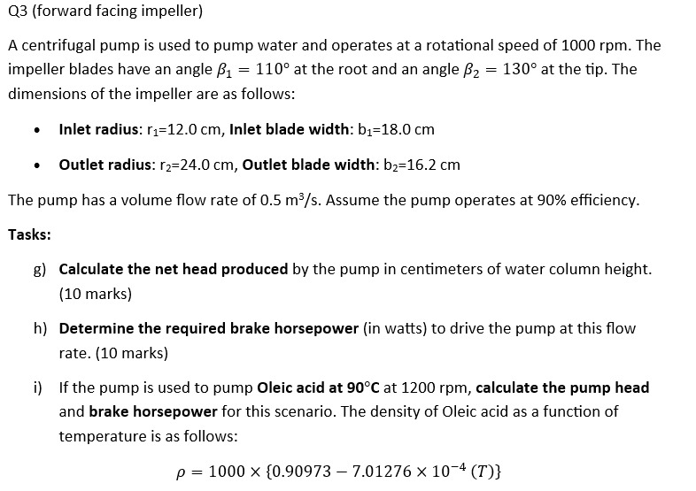 Solved Q3 (forward facing impeller)A centrifugal pump is | Chegg.com