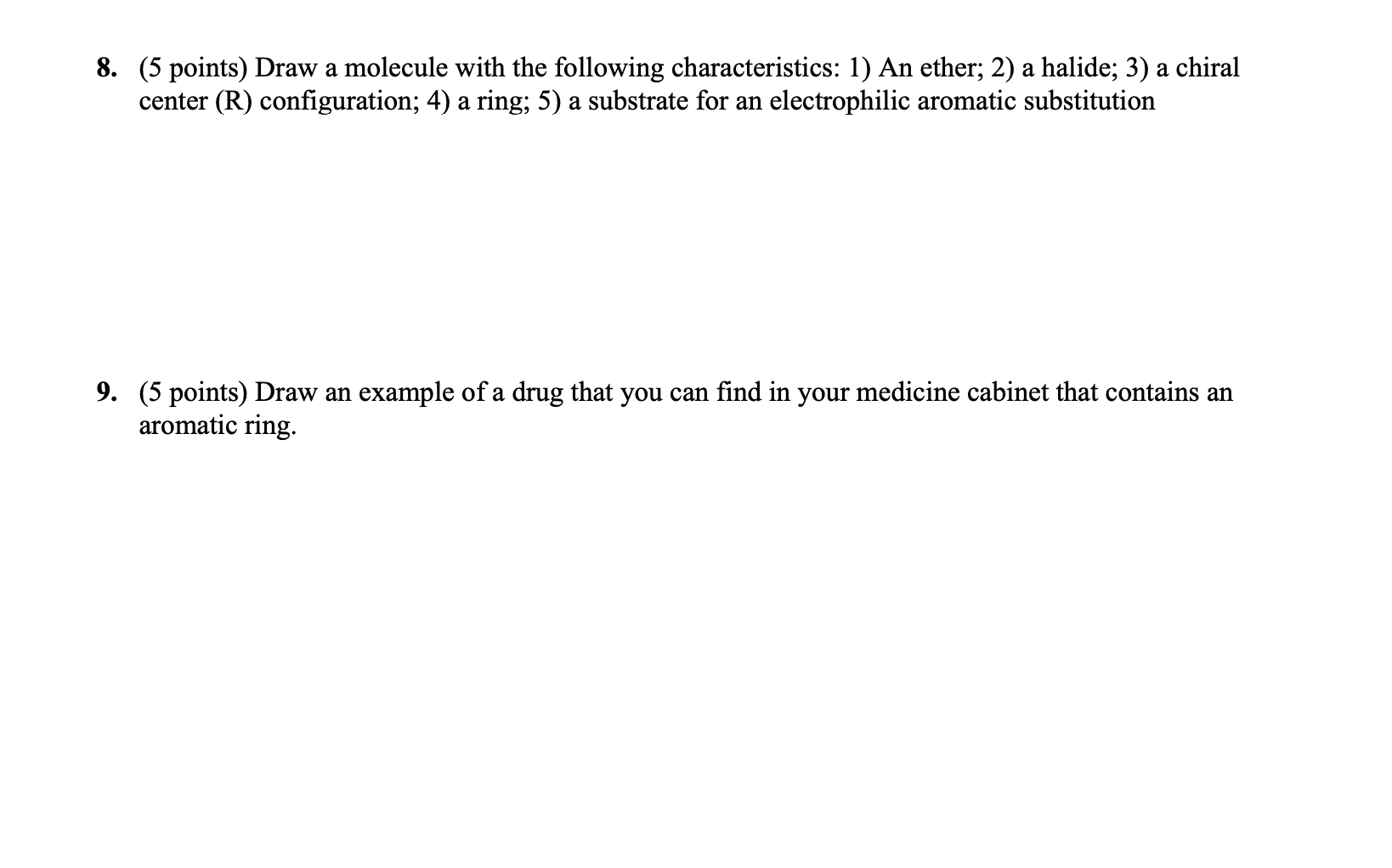 Solved 8. (5 ﻿points) ﻿Draw a molecule with the following | Chegg.com