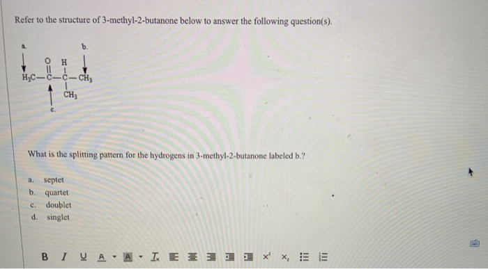 Solved Refer to the structure of 3-methyl-2-butanone below | Chegg.com