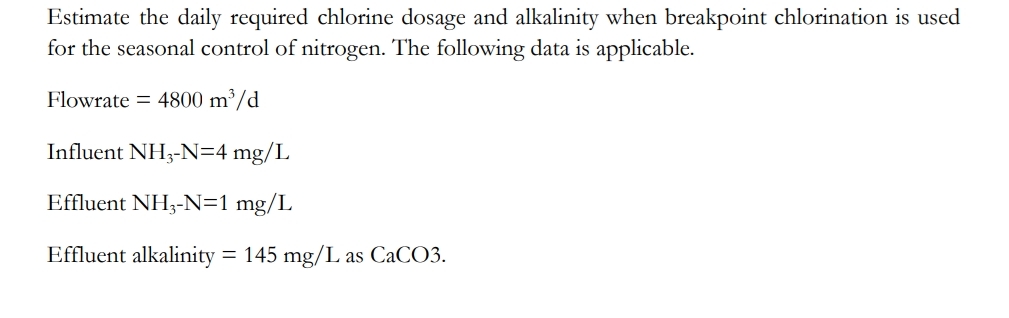 Solved Estimate the daily required chlorine dosage and | Chegg.com