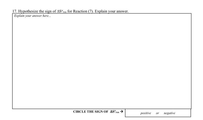 Solved 17. Hypothesize the sign of ΔS∘rnn for Reaction (7). | Chegg.com