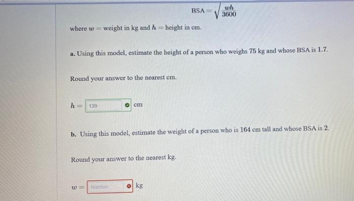 Solved BSA=3600wh where w= weight in kg and h= height in cm. | Chegg.com