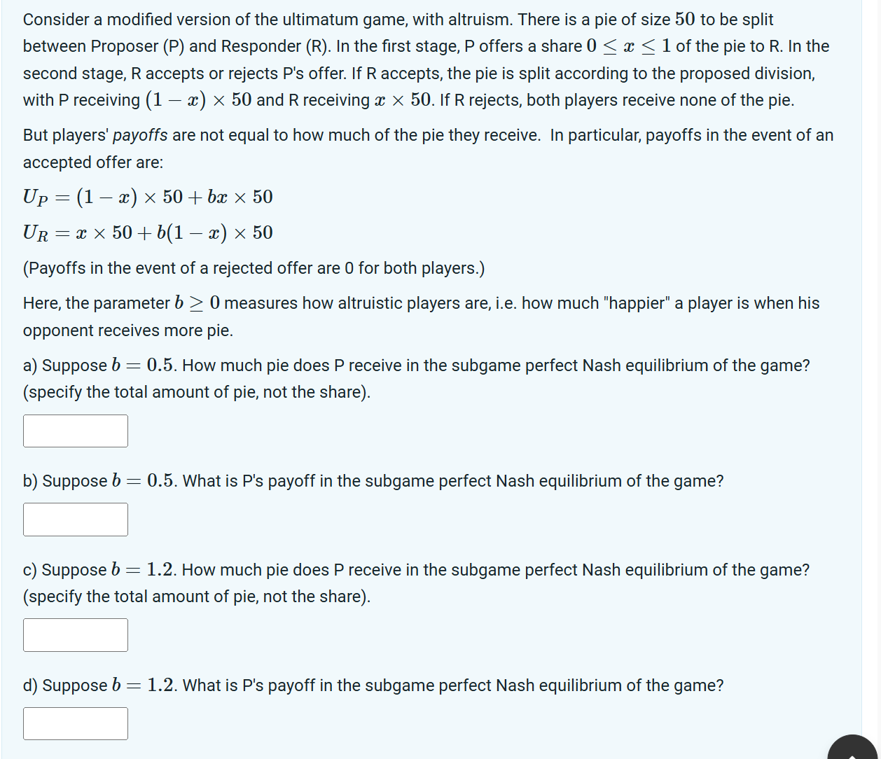 Solved Consider a modified version of the ultimatum game, | Chegg.com