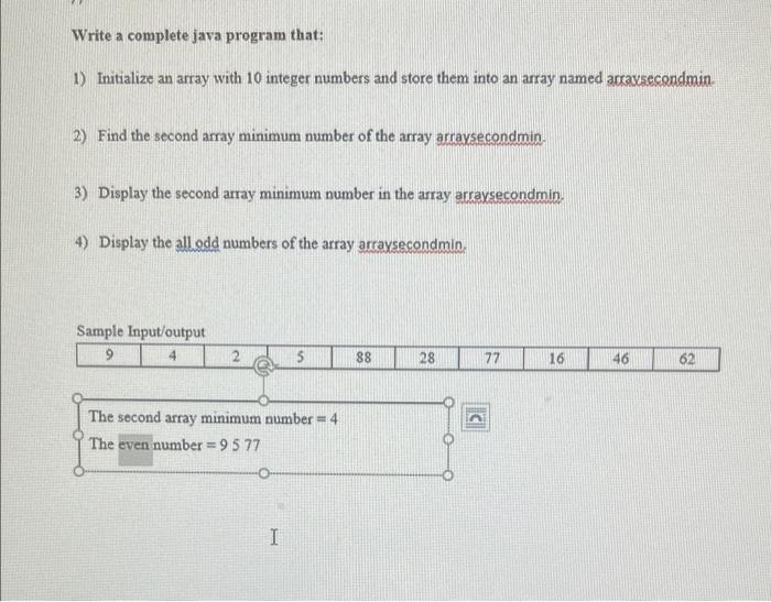 Solved Write a complete java program that: 1) Initialize an | Chegg.com