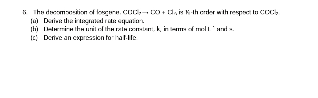 The decomposition of fosgene, COCl2→CO+Cl2, ﻿is 12-th | Chegg.com
