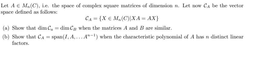 Solved Let A∈Mn(C), i.e. the space of complex square | Chegg.com