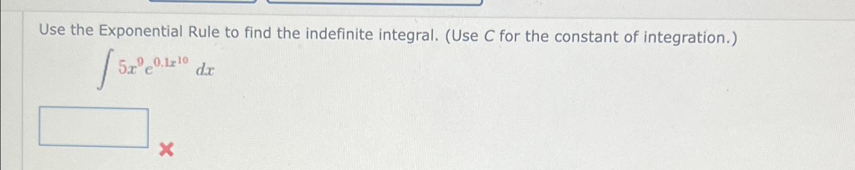 Solved Use the Exponential Rule to find the indefinite | Chegg.com