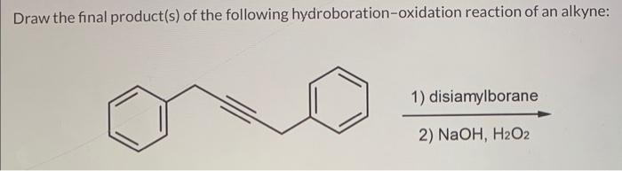 Solved Draw The Final Product S Of The Following