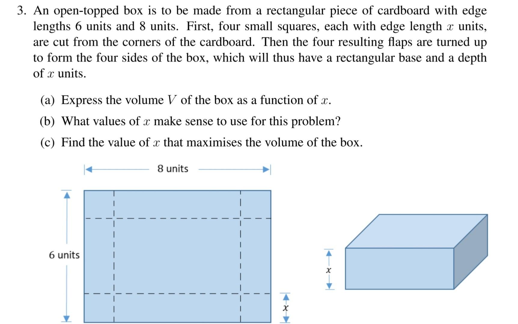 Solved 3. An open-topped box is to be made from a | Chegg.com