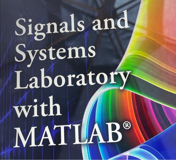 Signals and systems Matlab programming HW. Please | Chegg.com