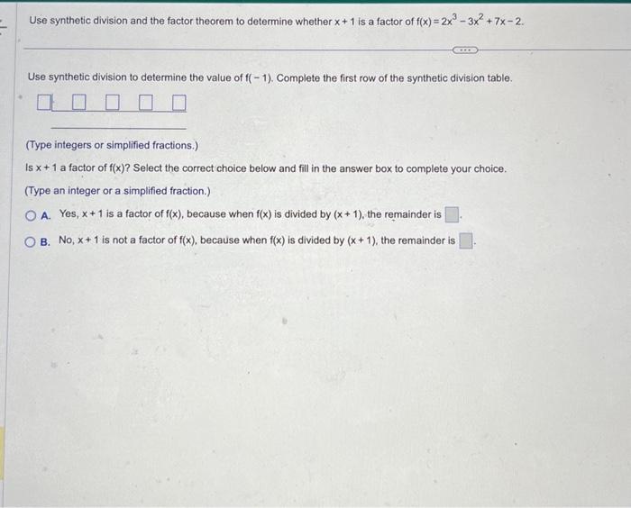 Use synthetic division and the factor theorem to | Chegg.com