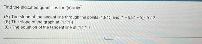 Solved Find the indicated quantities for f(x)=4x2 (A) The | Chegg.com