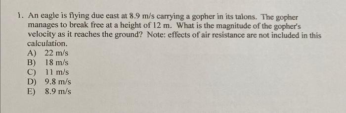 Solved 1. An eagle is flying due east at 8.9 m/s carrying a | Chegg.com
