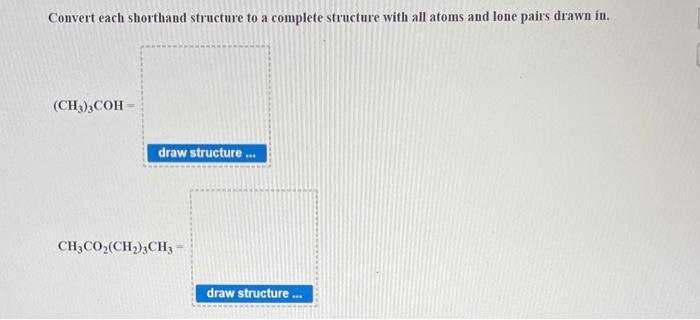 Solved Convert each shorthand structure to a complete | Chegg.com