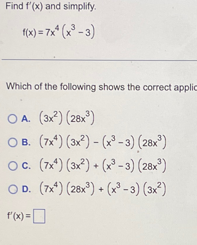 Solved Find F X ﻿and Simplify F X 7x4 X3 3 Which Of The