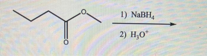 Solved 1) NaBH4 2) H3O+ | Chegg.com