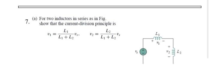 Solved 7. (a) For two inductors in series as in Fig. show | Chegg.com
