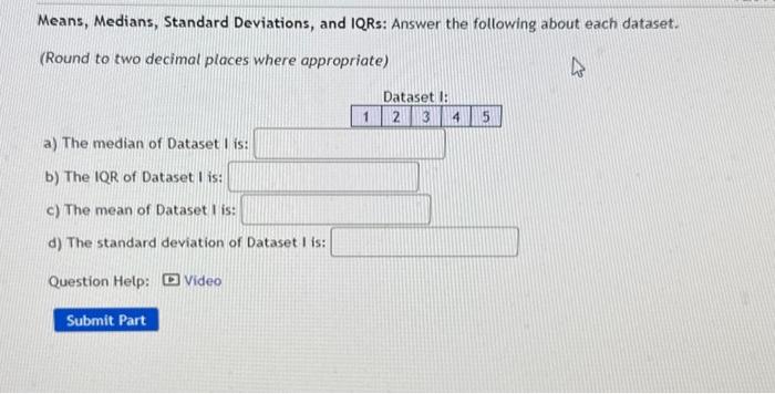 Solved Means, Medians, Standard Deviations, and IQRs: Answer | Chegg.com