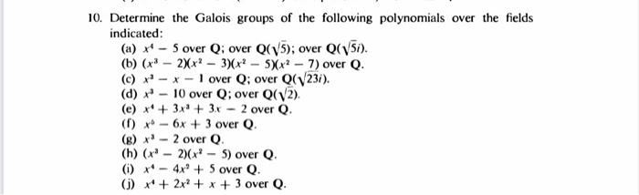 10. Determine the Galois groups of the following | Chegg.com