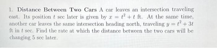 Solved 1. Distance Between Two Cars A car leaves an | Chegg.com